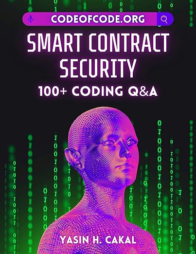 Amazon.com: Smart Contract Security: 100+ Coding Q&A (Code of Code) eBook : Cakal, Yasin: Kindle ...
