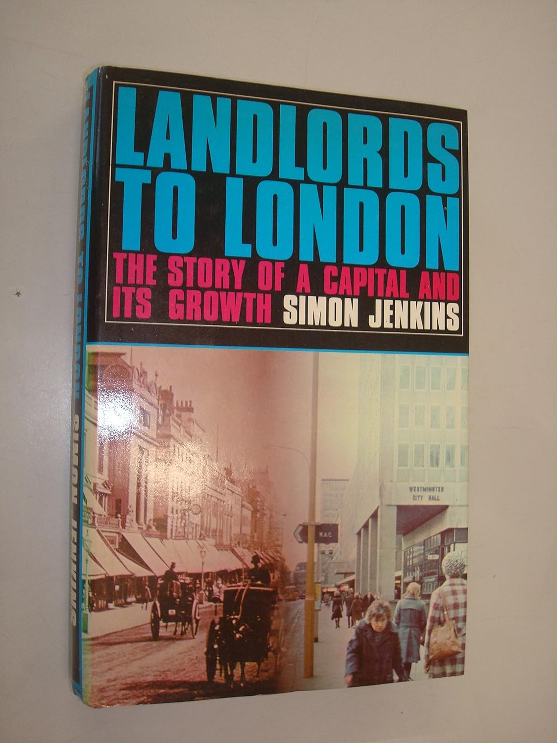Landlords to London: The story of a capital and its growth: Jenkins ...