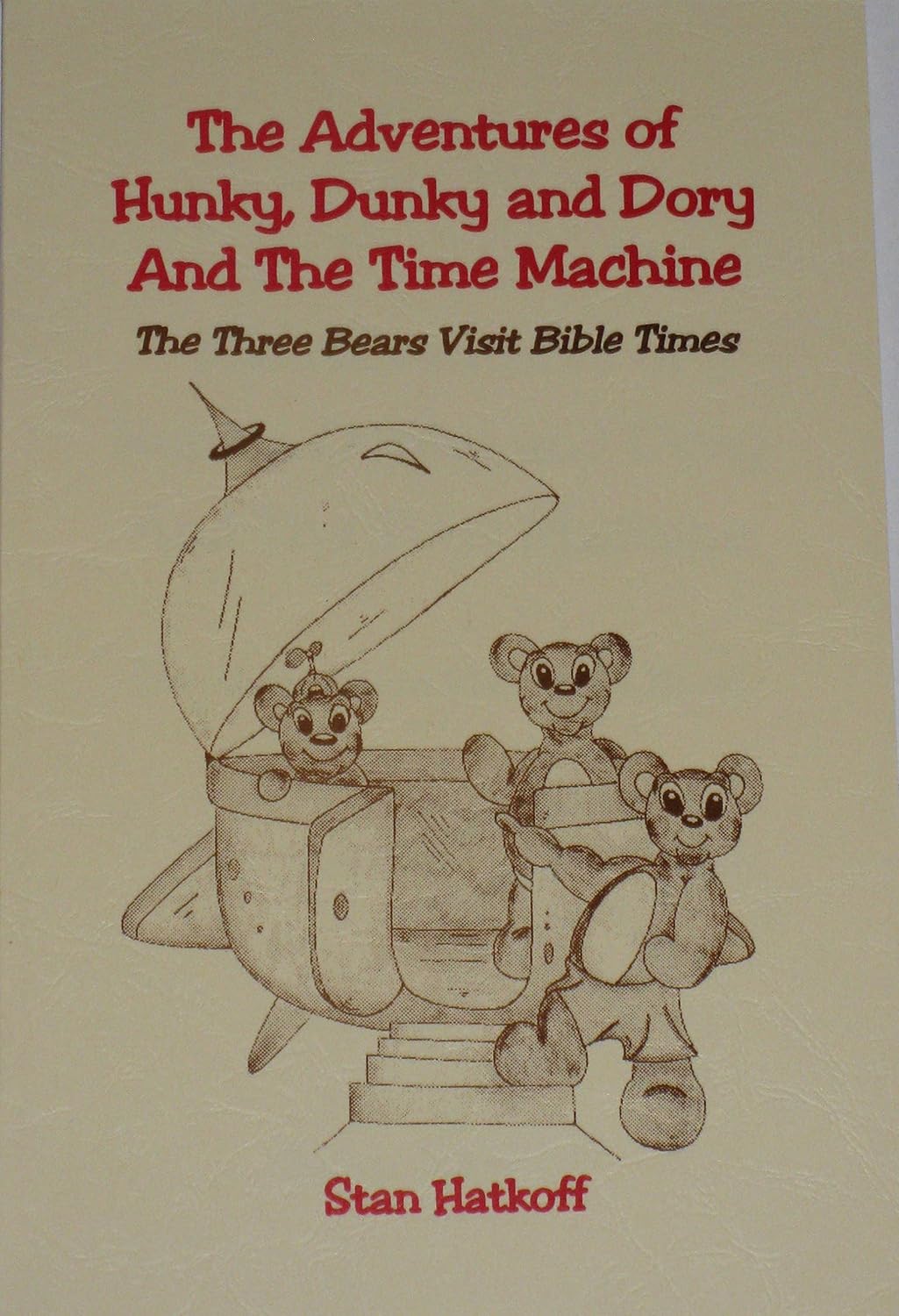 The Adventures Of Hunky, Dunky And Dory And The Time Machine: Stan ...