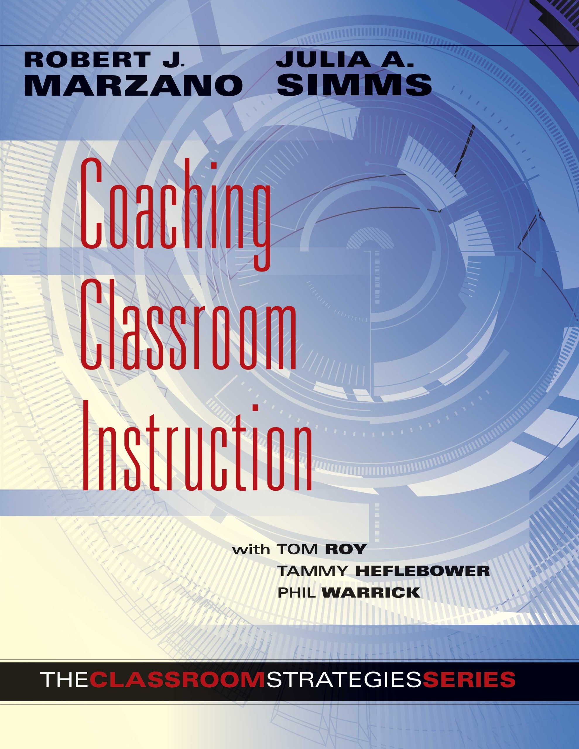 Coaching Classroom Instruction (Classroom Strategies): Robert J ...