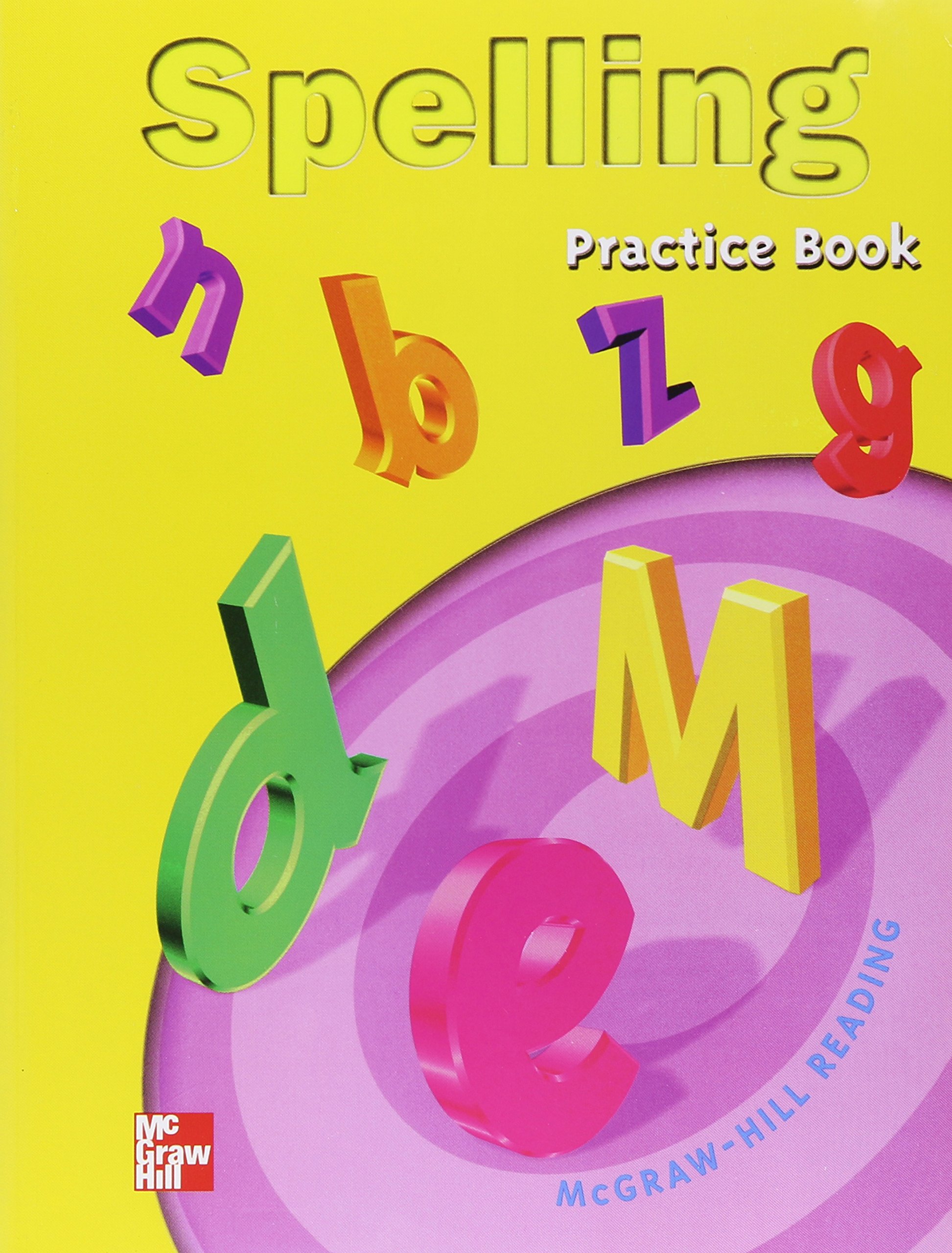 Spelling: Practice Book : McGraw-Hill Reading Grade 1: Mcgraw Hill ...