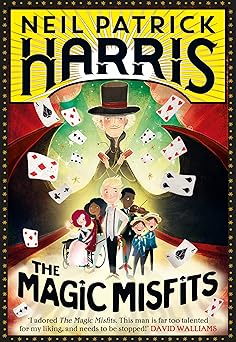 The Magic Misfits : Harris, Neil Patrick: Amazon.co.uk: Books