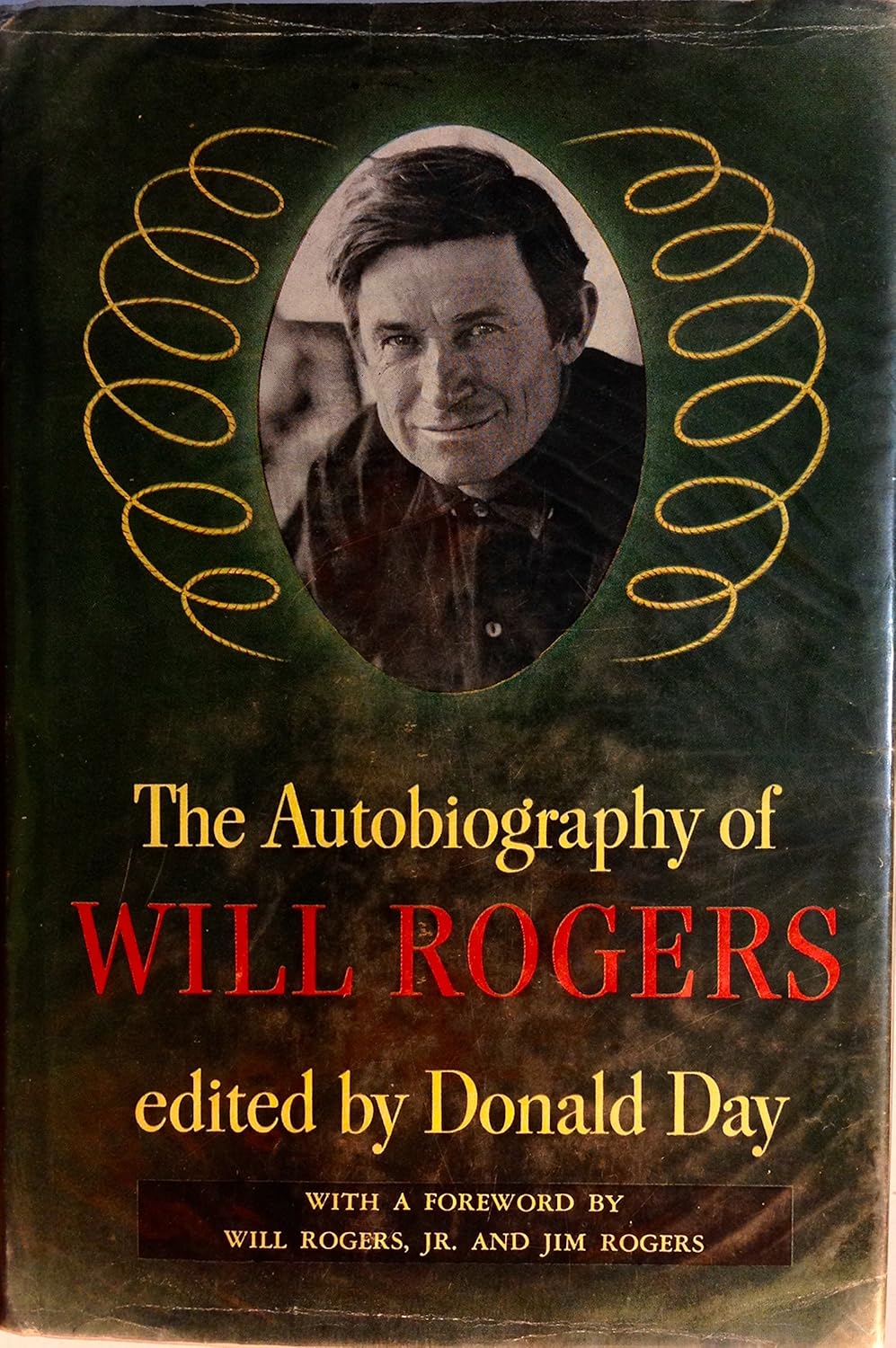 The Autobiography of Will Rogers / Selected and Edited by Donald Day ...