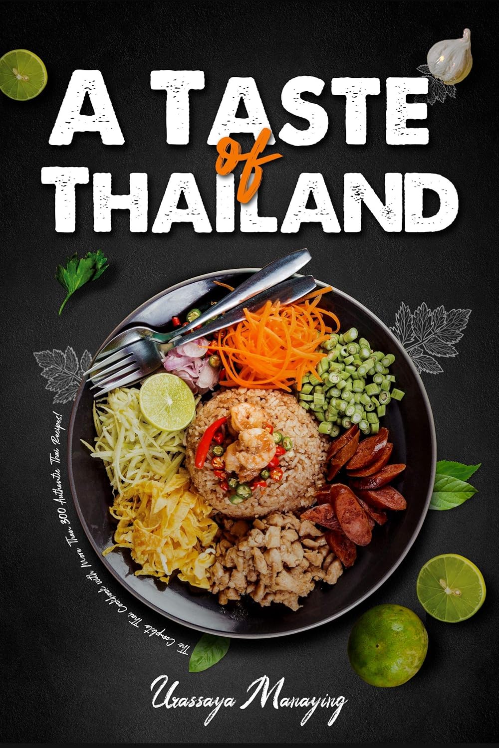 Amazon.com: A Taste of Thailand: The Complete Thai Cookbook with More ...