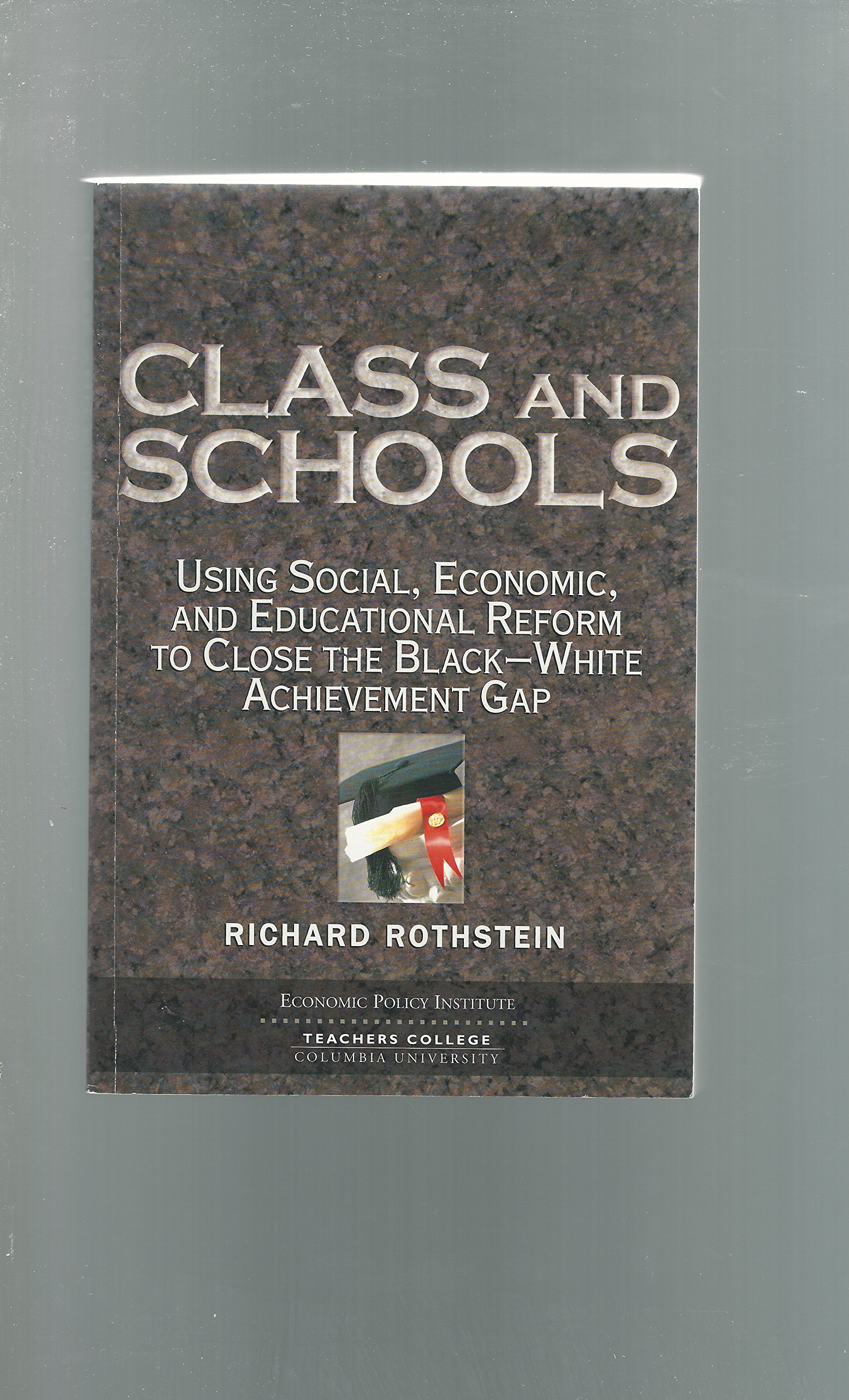 Class And Schools: Using Social, Economic, And Educational Reform To ...