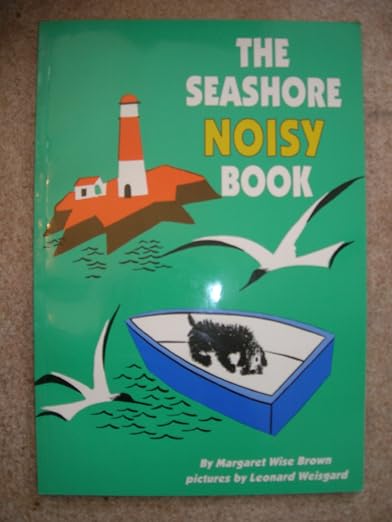 The Seashore Noisy Book: Margaret Wise Brown, Leonard Weisgard ...