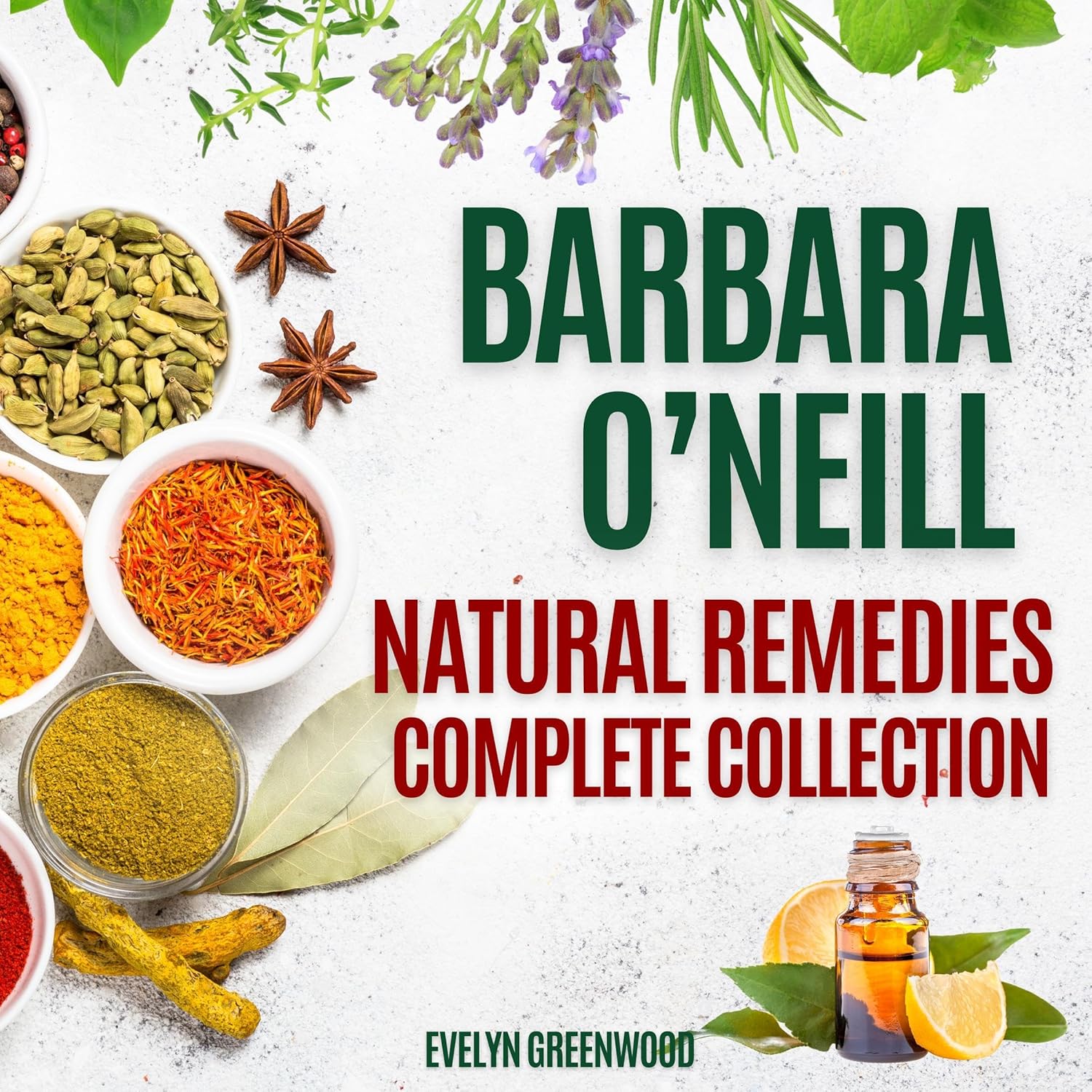 Barbara O’Neill Natural Remedies Complete Collection: The Ultimate ...