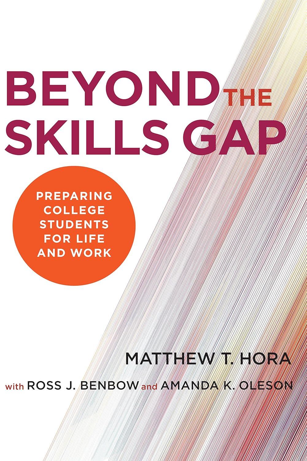 Amazon.com: Beyond the Skills Gap: Preparing College Students for Life ...