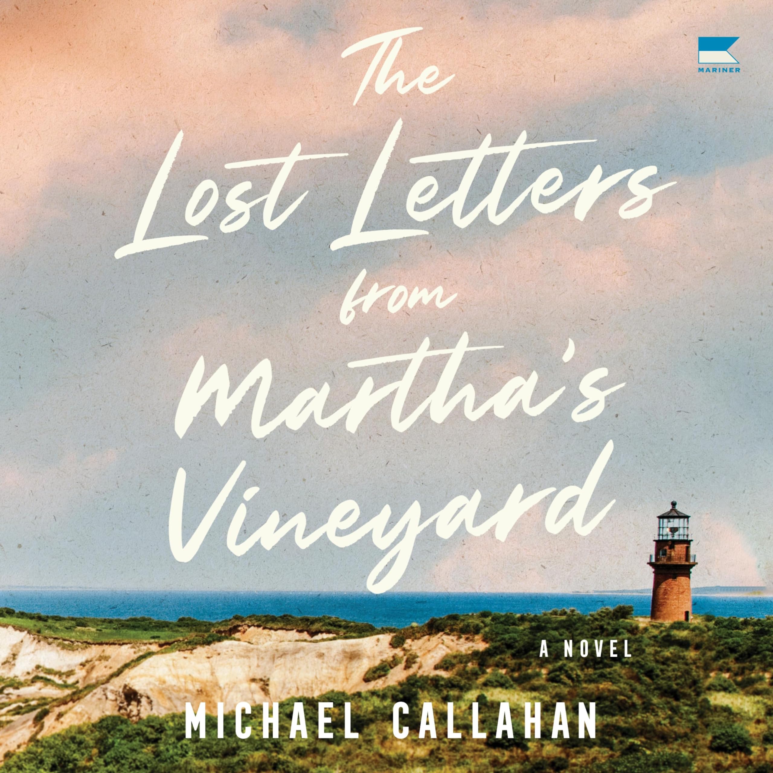 The Lost Letters from Martha's Vineyard: A Novel: Michael Callahan ...