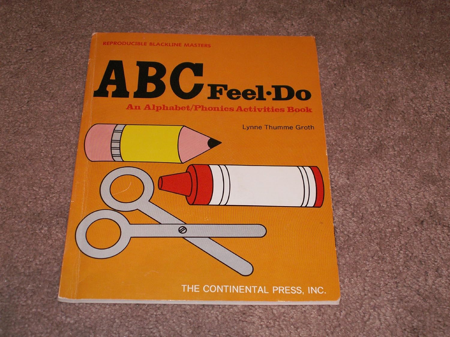 ABC Feel Do (An Alphabet/Phonics Activities Book): Lynne Thumme Groth ...