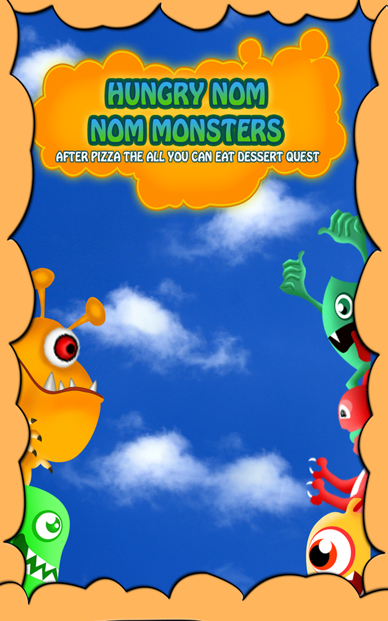 Hungry Nom-Nom Monsters : After pizza the All You can Eat dessert Quest ...