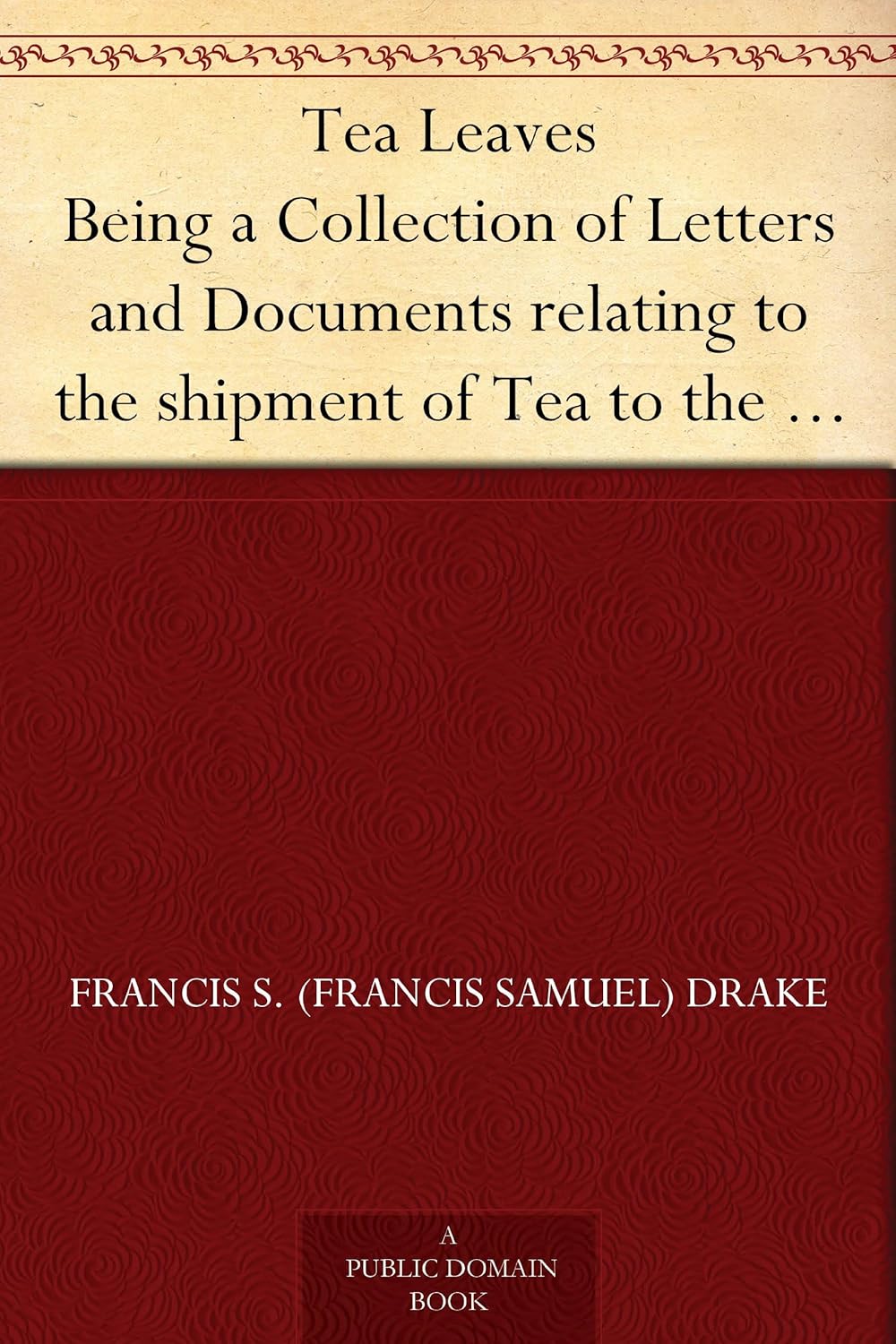 Amazon.com: Tea Leaves Being a Collection of Letters and Documents ...