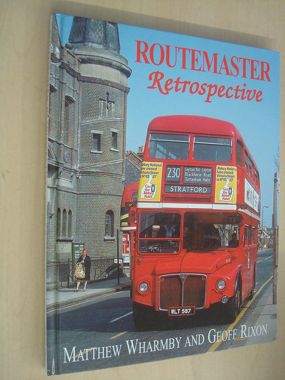 Routemaster Retrospective: Wharmby, Matthew & Rixon, Geoff ...