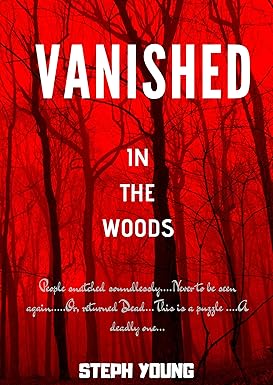 Amazon.com: VANISHED IN THE WOODS: Missing Children, Missing Hikers, Missing in National Parks ...