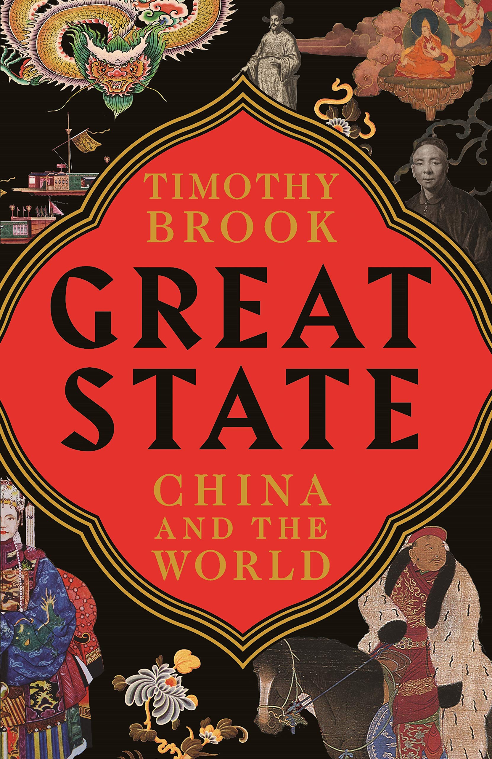 Amazon | Great State: China and the World | Brook, Timothy | China