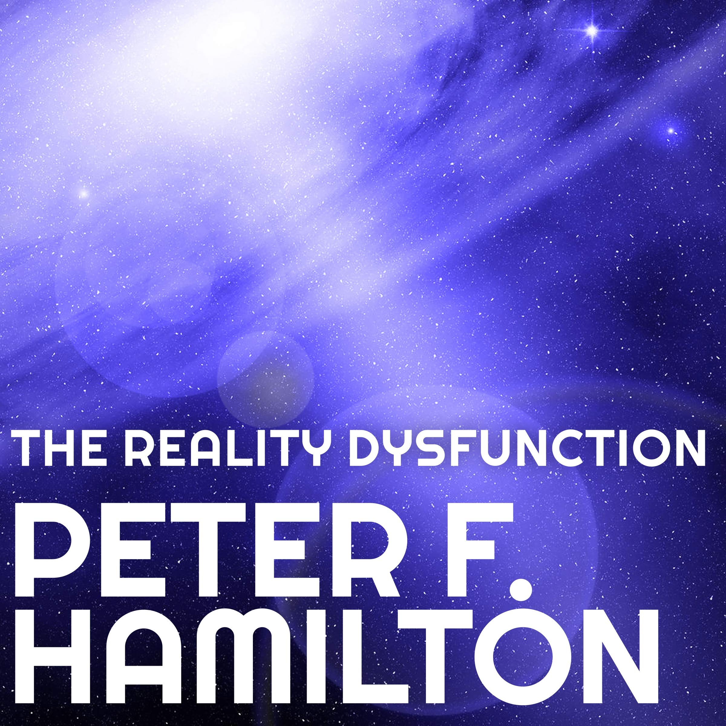 The Reality Dysfunction (The Night's Dawn Trilogy): Peter F. Hamilton: 9781799997689: Amazon.com ...