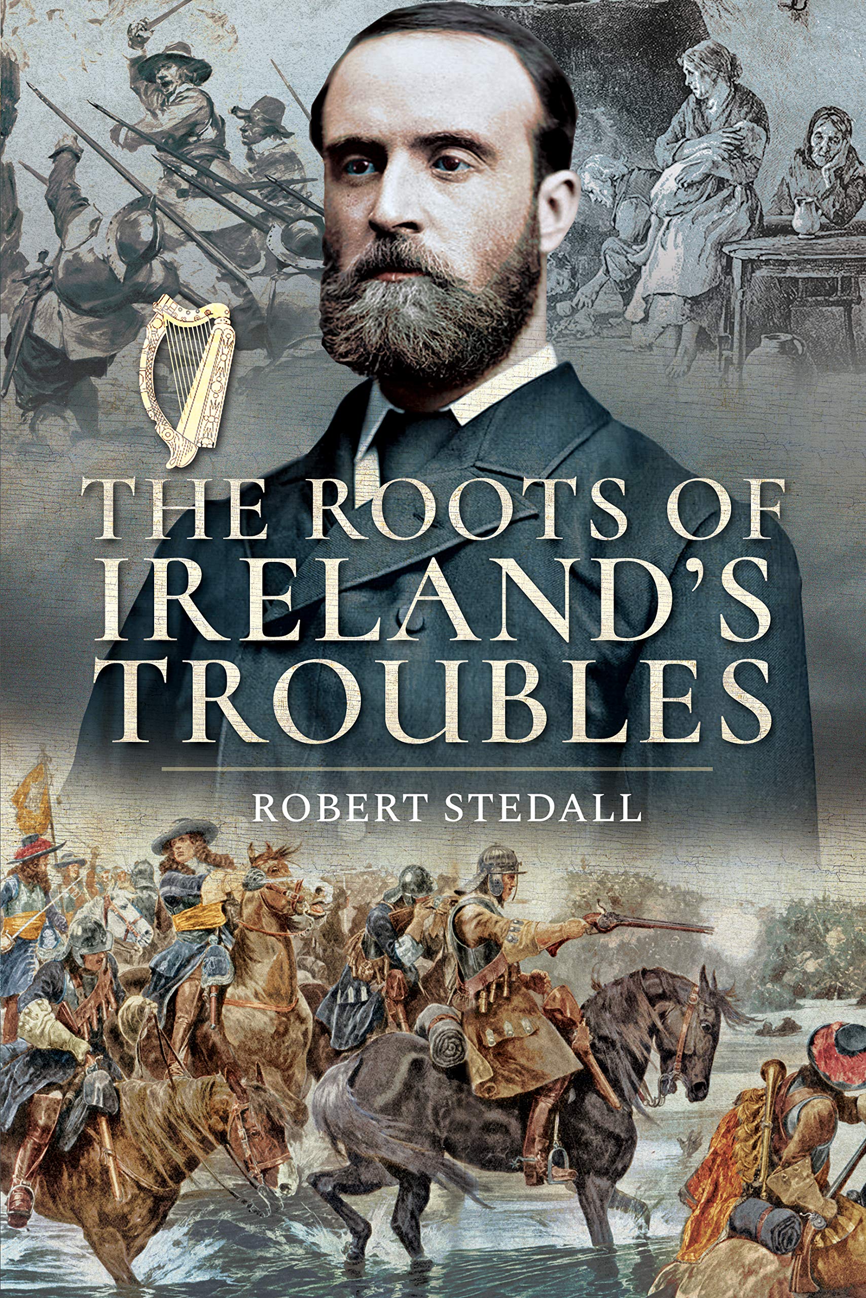 The Roots of Ireland's Troubles: Stedall, Robert: 9781526751614: Amazon ...