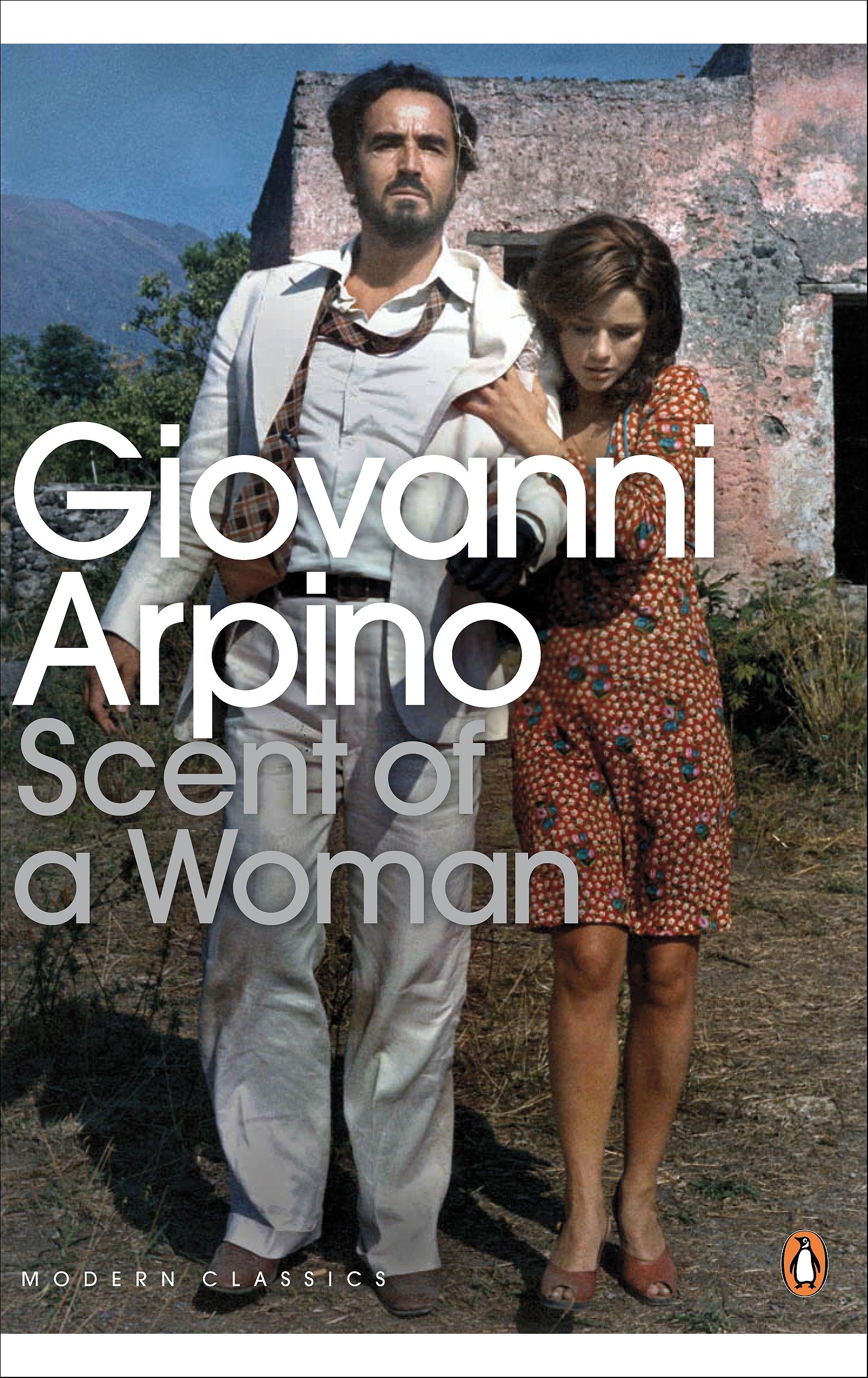 Scent of a Woman: Giovanni Arpino, Anne Milano Appel: 9780141193182 ...