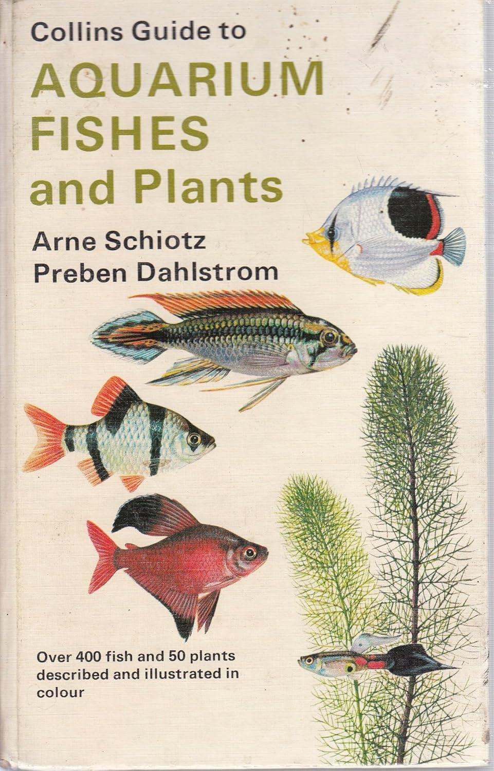 Collins Guide to Aquarium Fishes and Plants: Schiotz, Arne, Dahlstrom ...