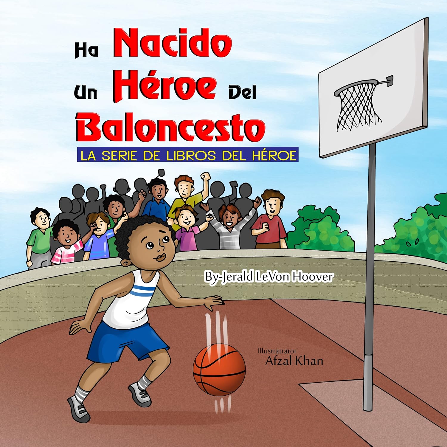 Amazon.com: Un Héroe del Baloncesto Ha Nacido: La Serie De Libros De ...