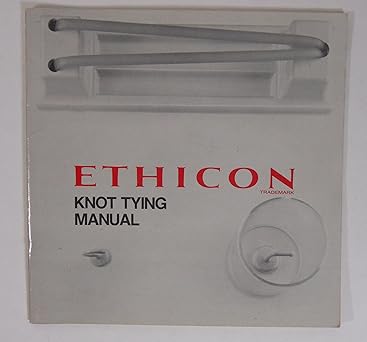 Knot Tying Manual: Ethicon: Amazon.com: Books