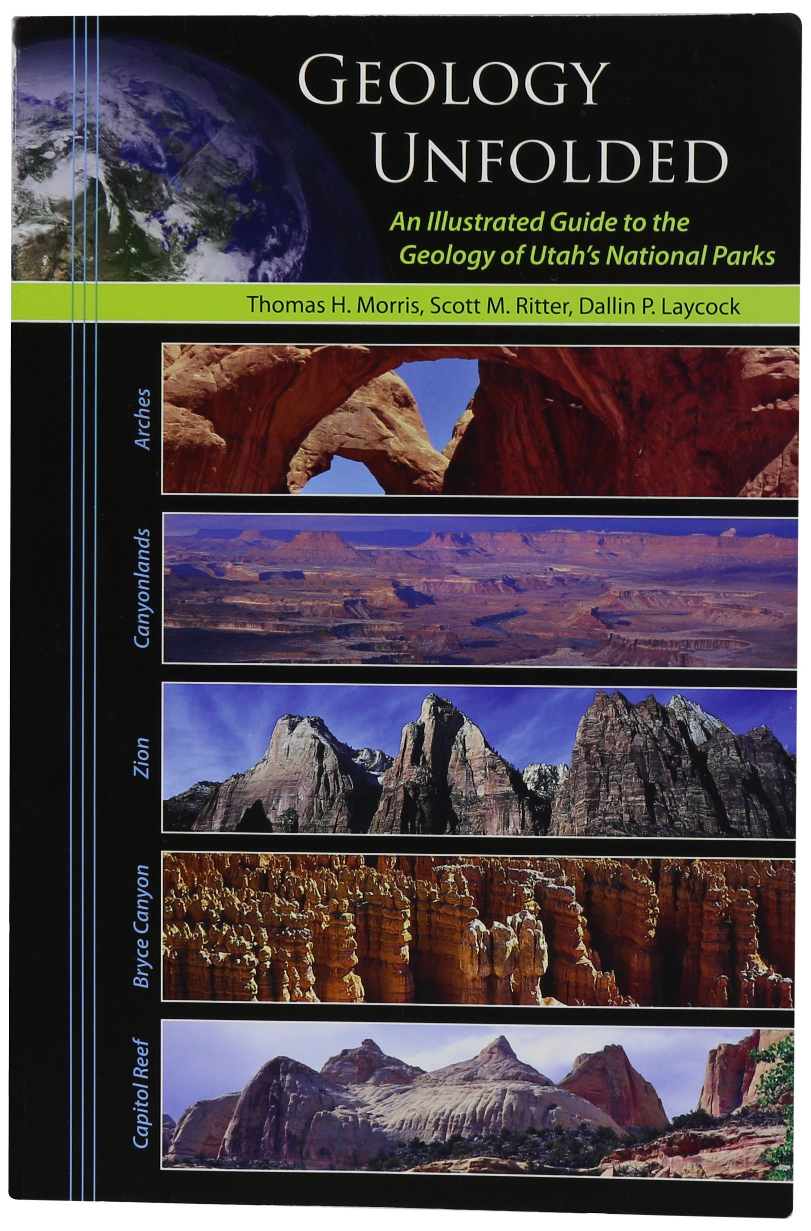 Geology Unfolded An Illustrated Guide to the Geology of Utah's National ...