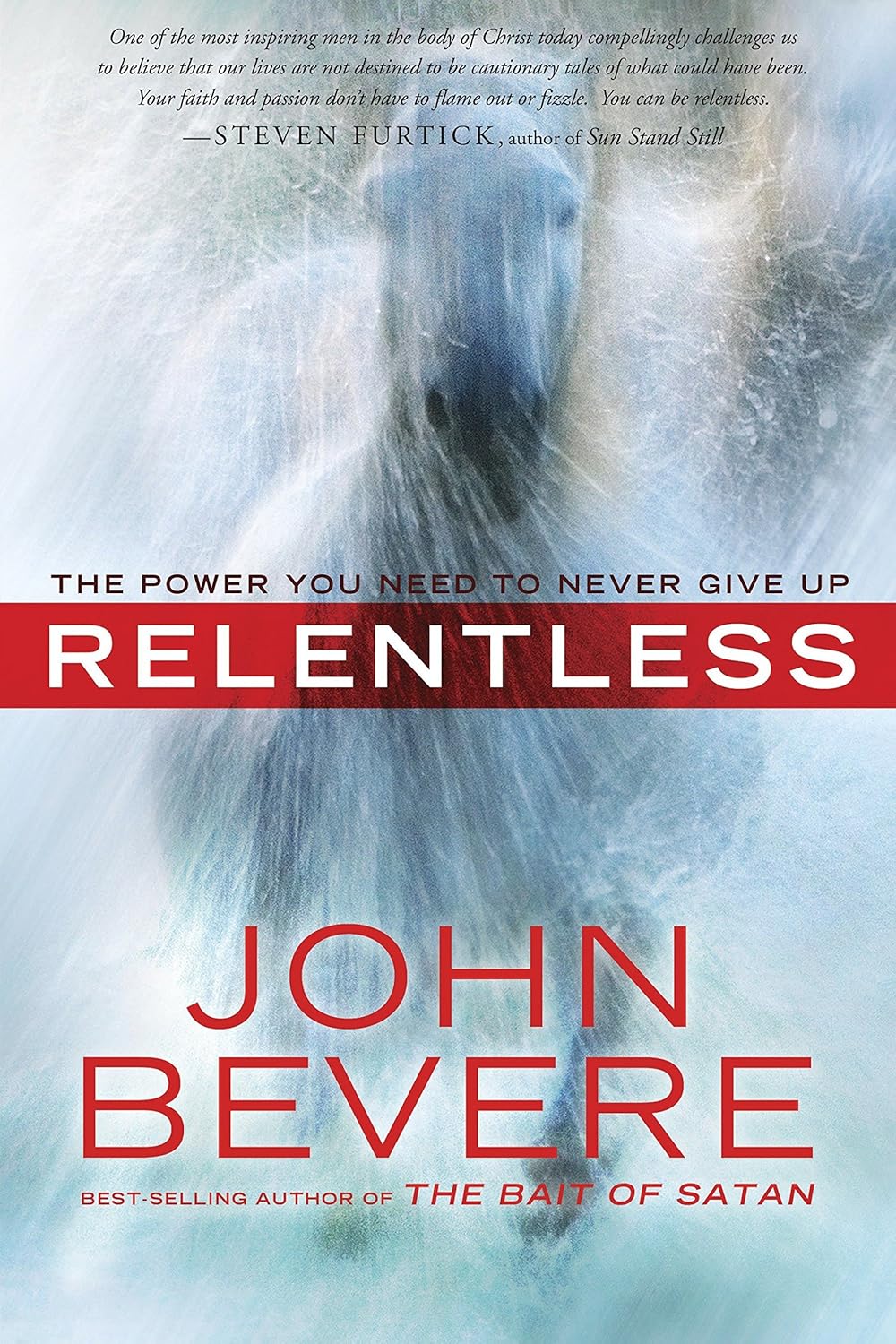 Amazon | Relentless: The Power You Need to Never Give Up | Bevere, John ...