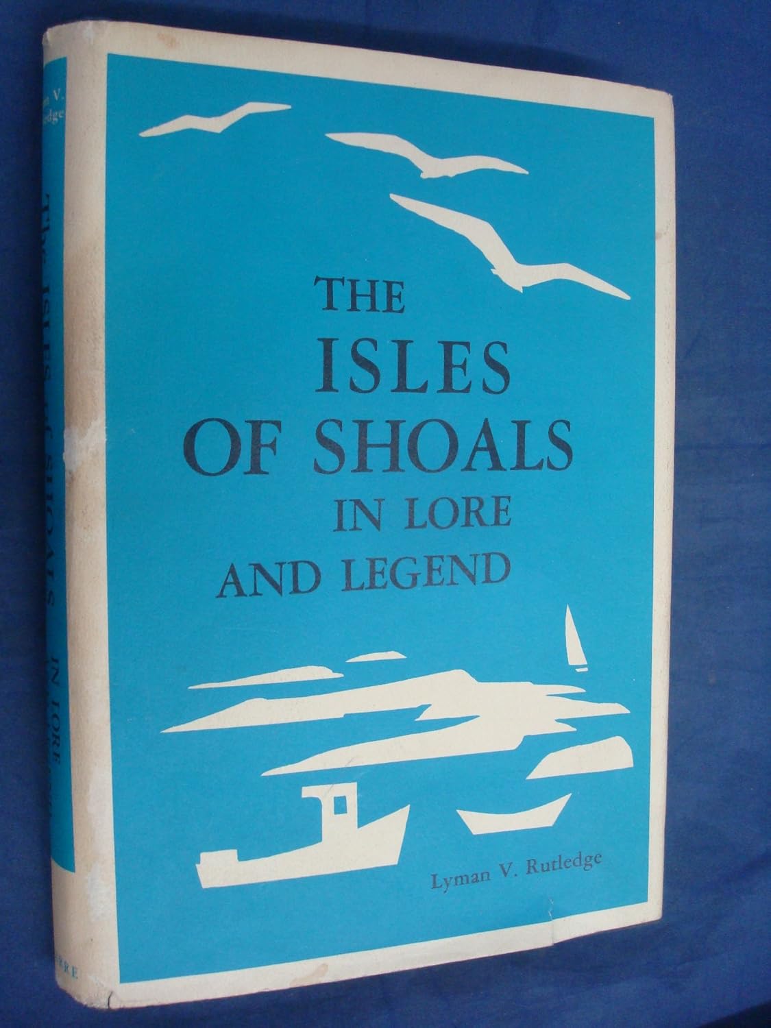 The Isles of Shoals in lore and legend,: Rutledge, Lyman V.: Amazon.com ...