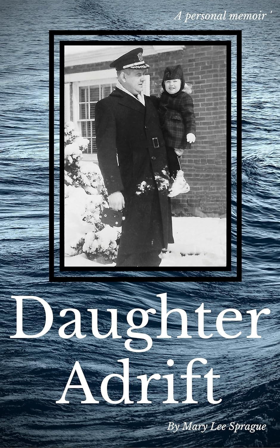 Amazon.com: Daughter Adrift eBook : Sprague, Mary Lee, Sprague, Herb ...