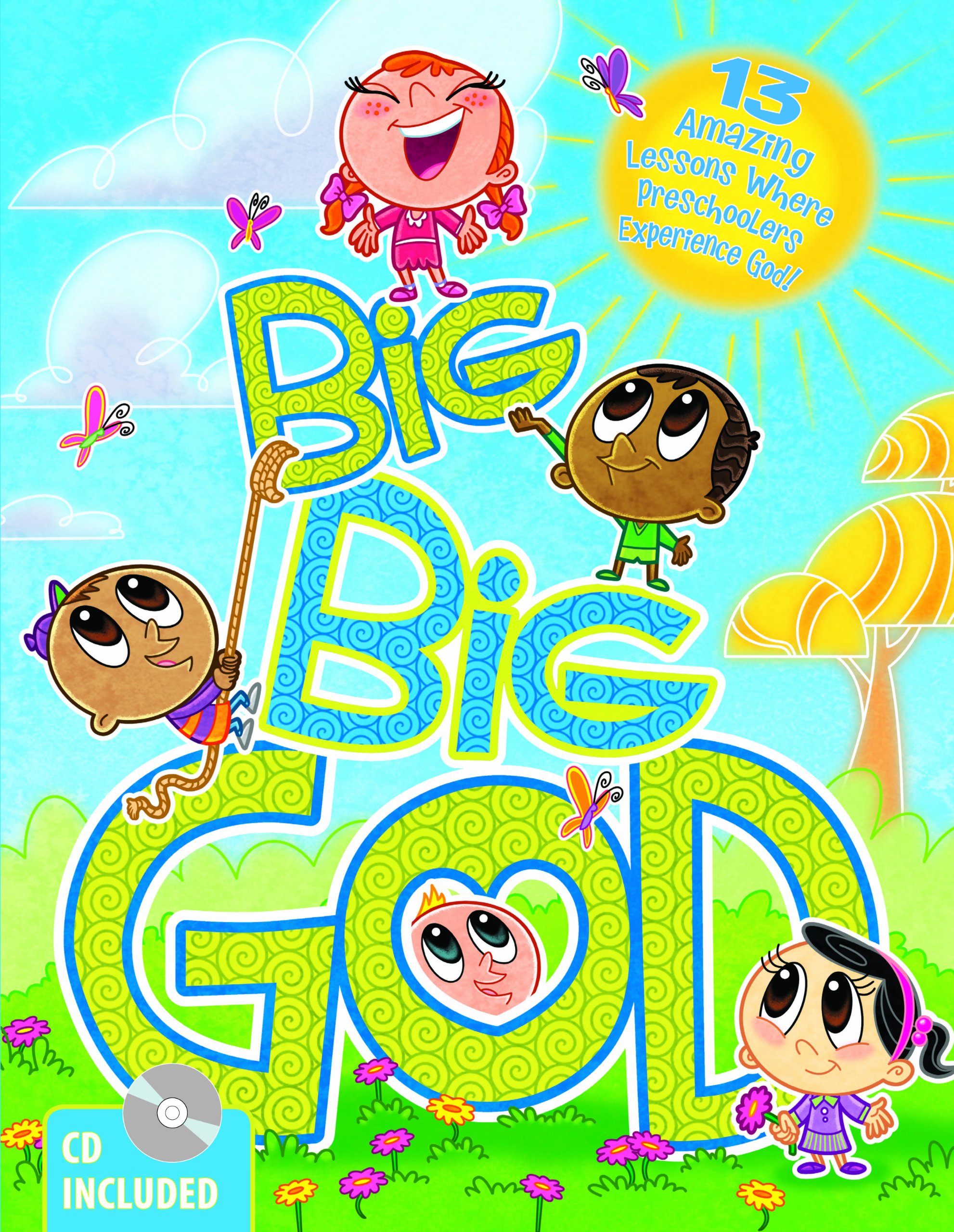 Big Big God: 13 Amazing Lessons Where Preschoolers Experience God ...