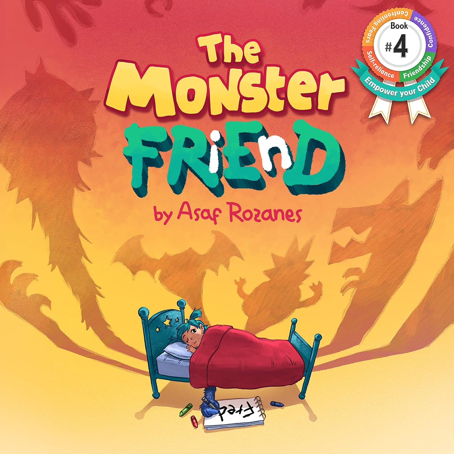 The Monster Friend: Face your fears and make friends with your monsters ...