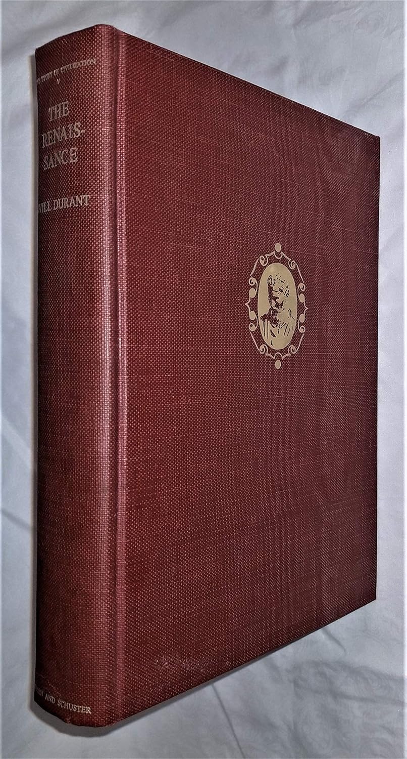 The Renaissance(The Story of Civilization, Part 5): Will Durant: Amazon ...