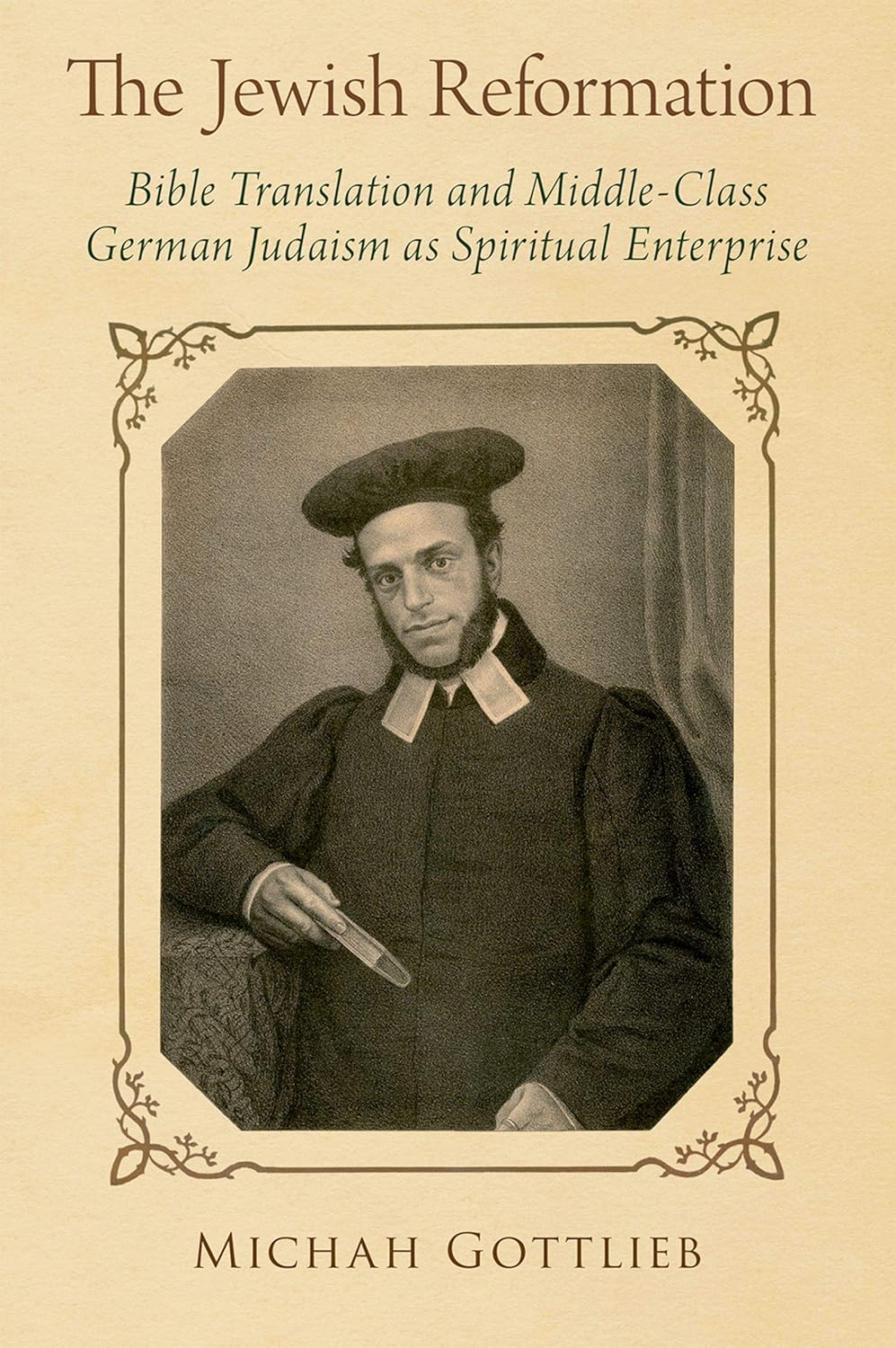 The Jewish Reformation: Bible Translation and Middle-Class German ...