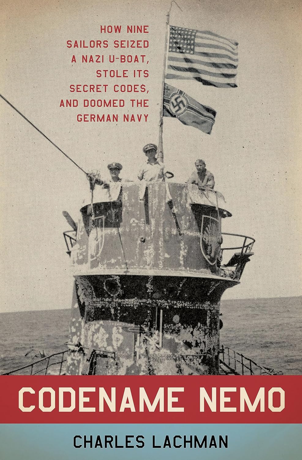 Codename Nemo: The Hunt for a Nazi U-Boat and The Elusive Enigma ...