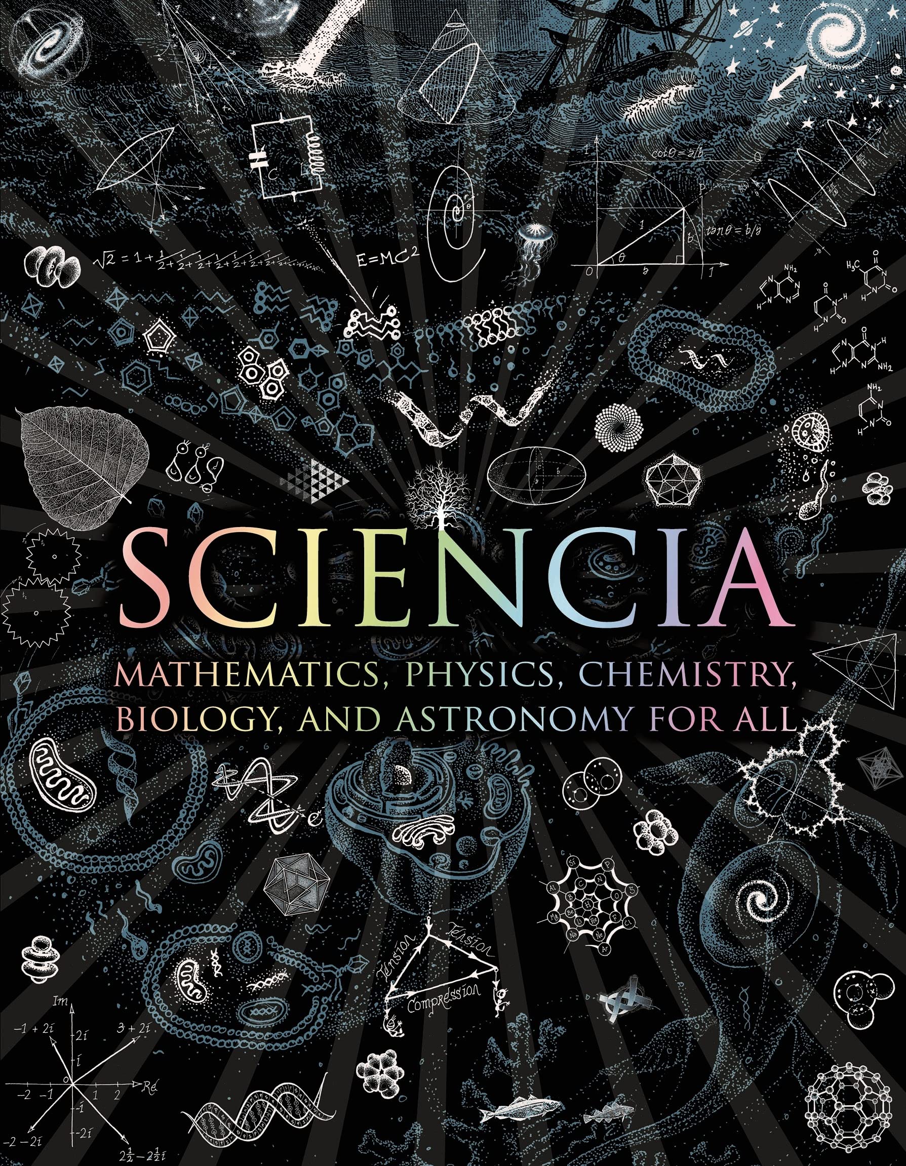 Sciencia: Mathematics, Physics, Chemistry, Biology, and Astronomy for ...