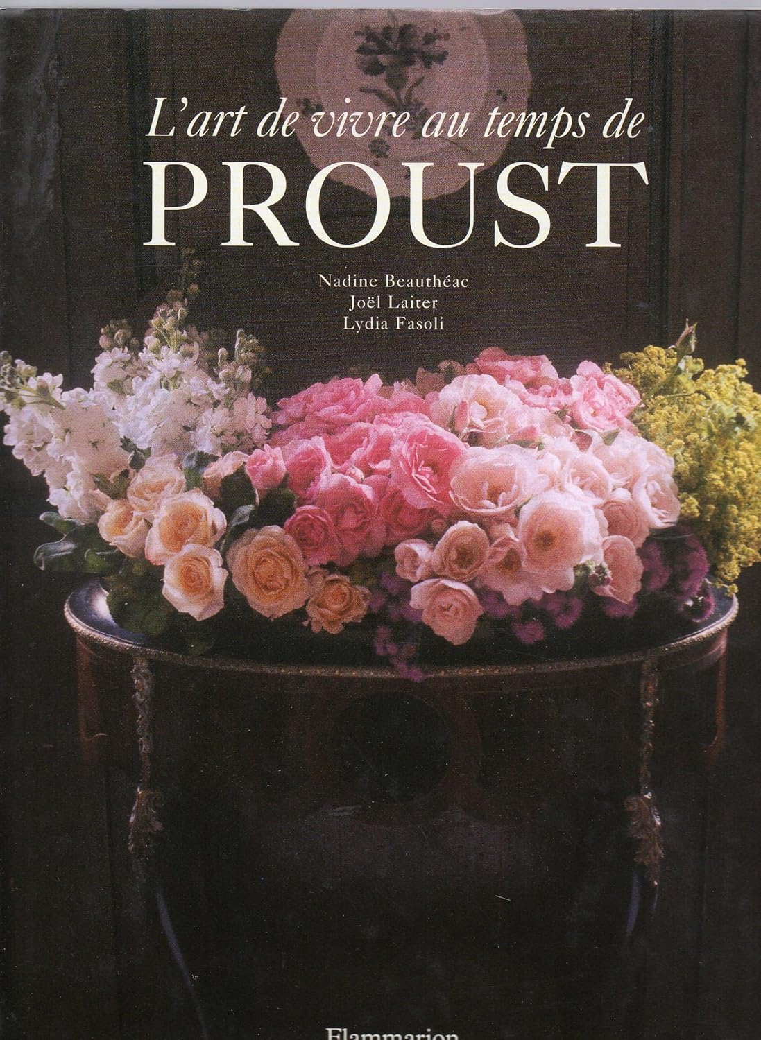 Amazon.fr - L'art de vivre au temps de Proust - Beauthéac, Nadine ...