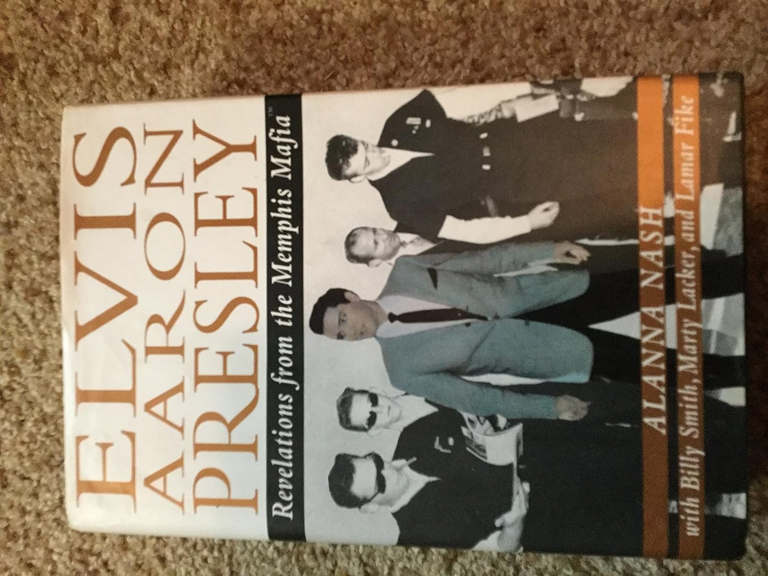 Elvis Aaron Presley: Revelations from the Memphis Mafia: Nash, Alanna ...