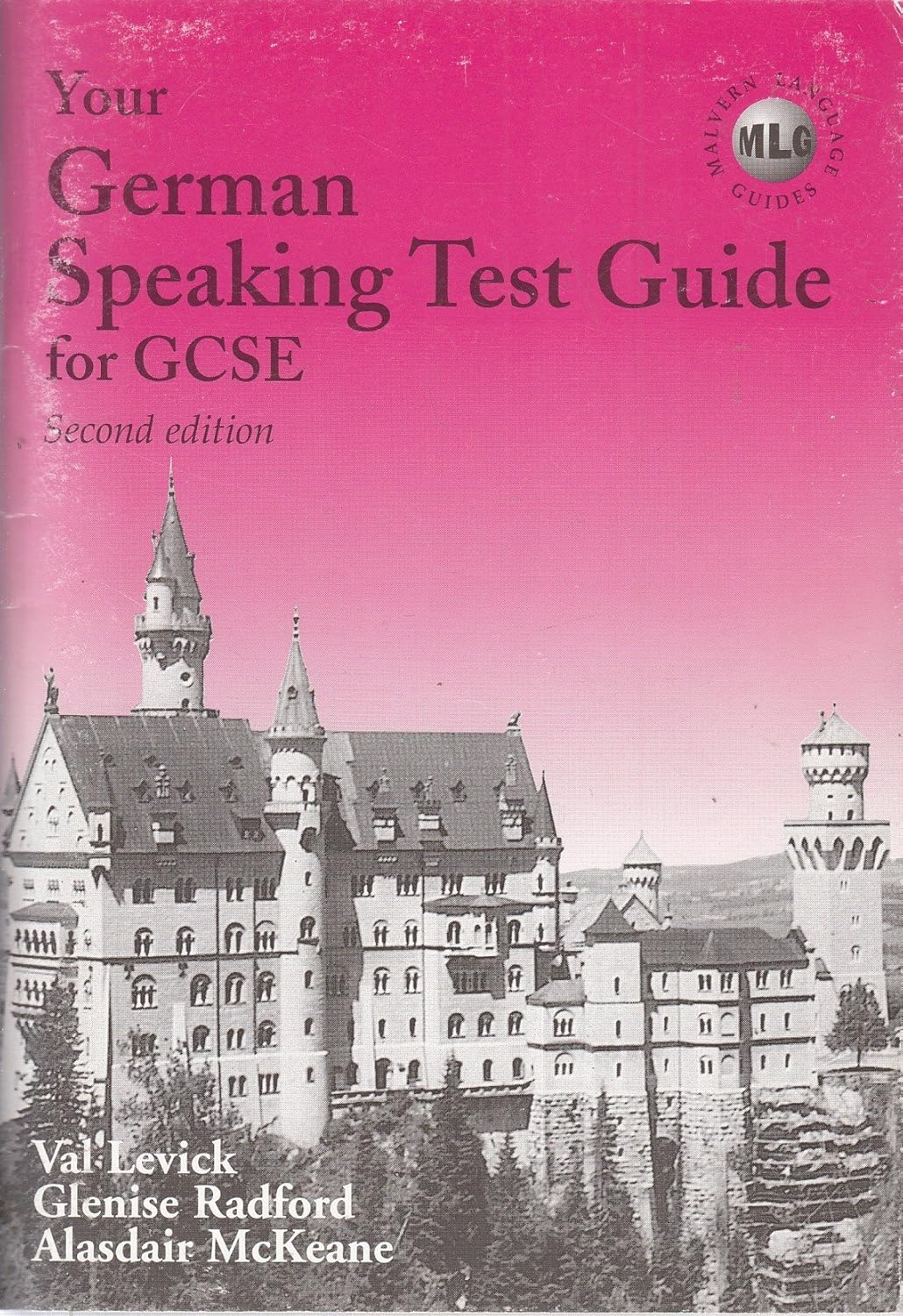 Your German Speaking Test Guide for GCSE: Levick, Val, Radford, Glenise ...