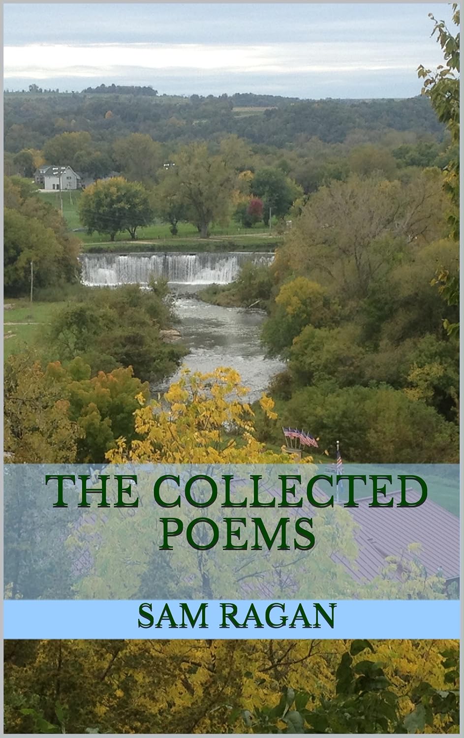 The Collected Poems Sam Ragan - Kindle edition by Ragan, Sam ...