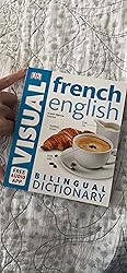 French–English Bilingual Visual Dictionary (DK Bilingual Visual ...