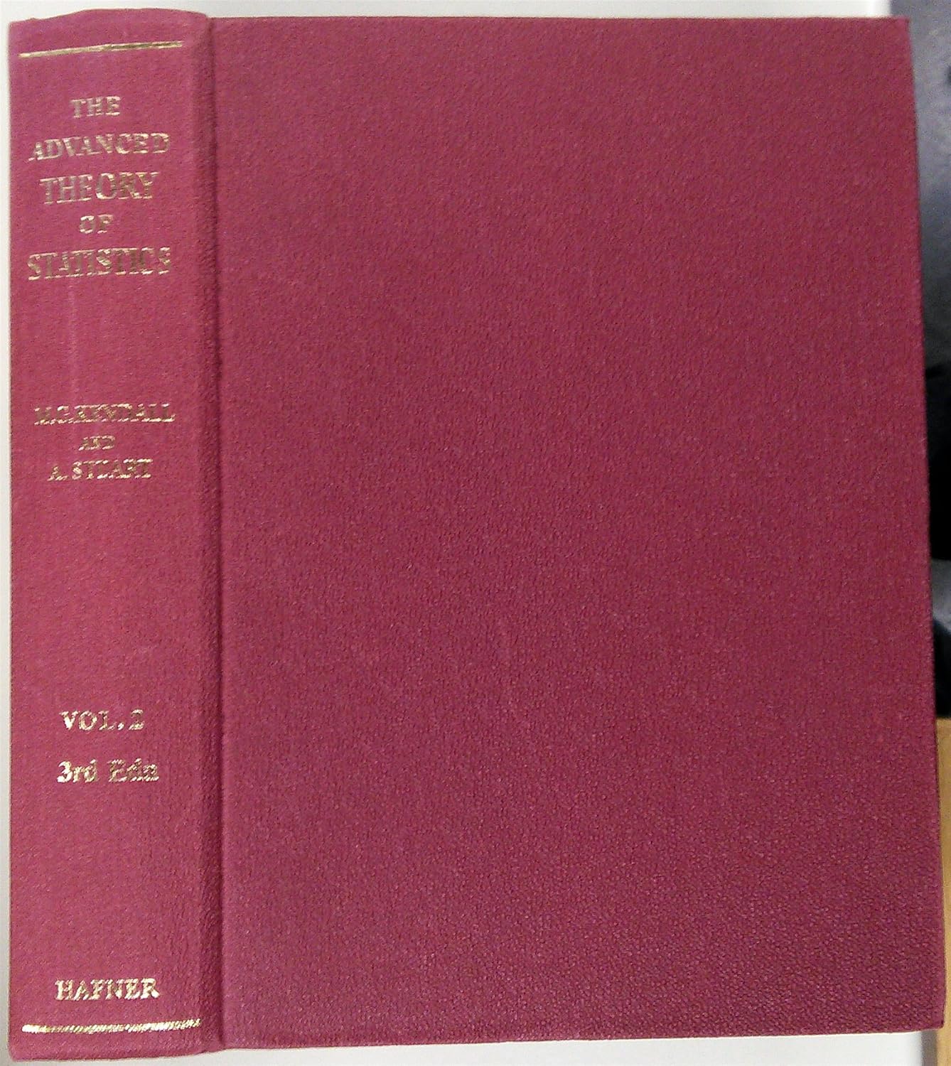 Advanced Theory of Statistics: Inference and Relationship v. 2 ...