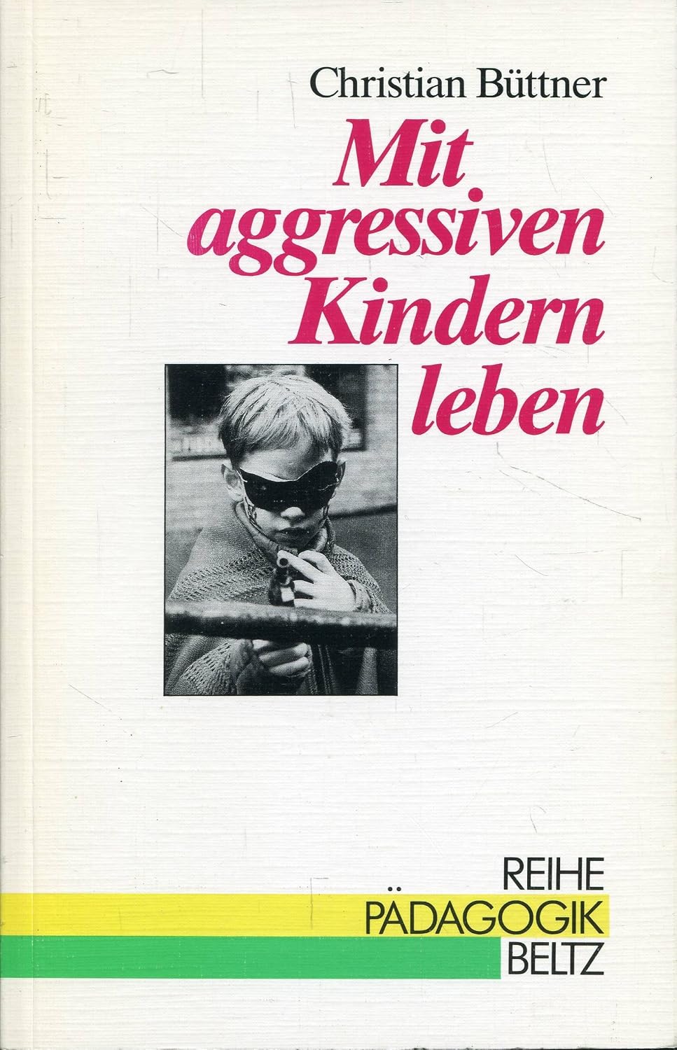 Amazon.com: Mit Aggressiven Kindern Leben: 9783407340160: Christian ...