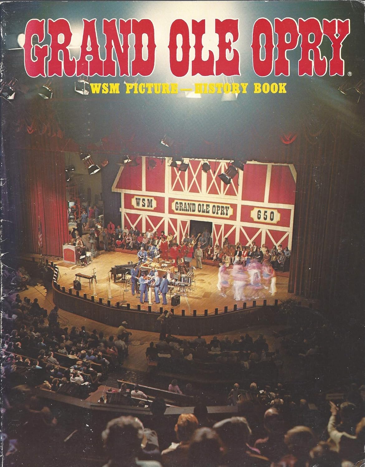 Grand Ole Opry WSM Picture-History Book aka Offical Opry Picture ...