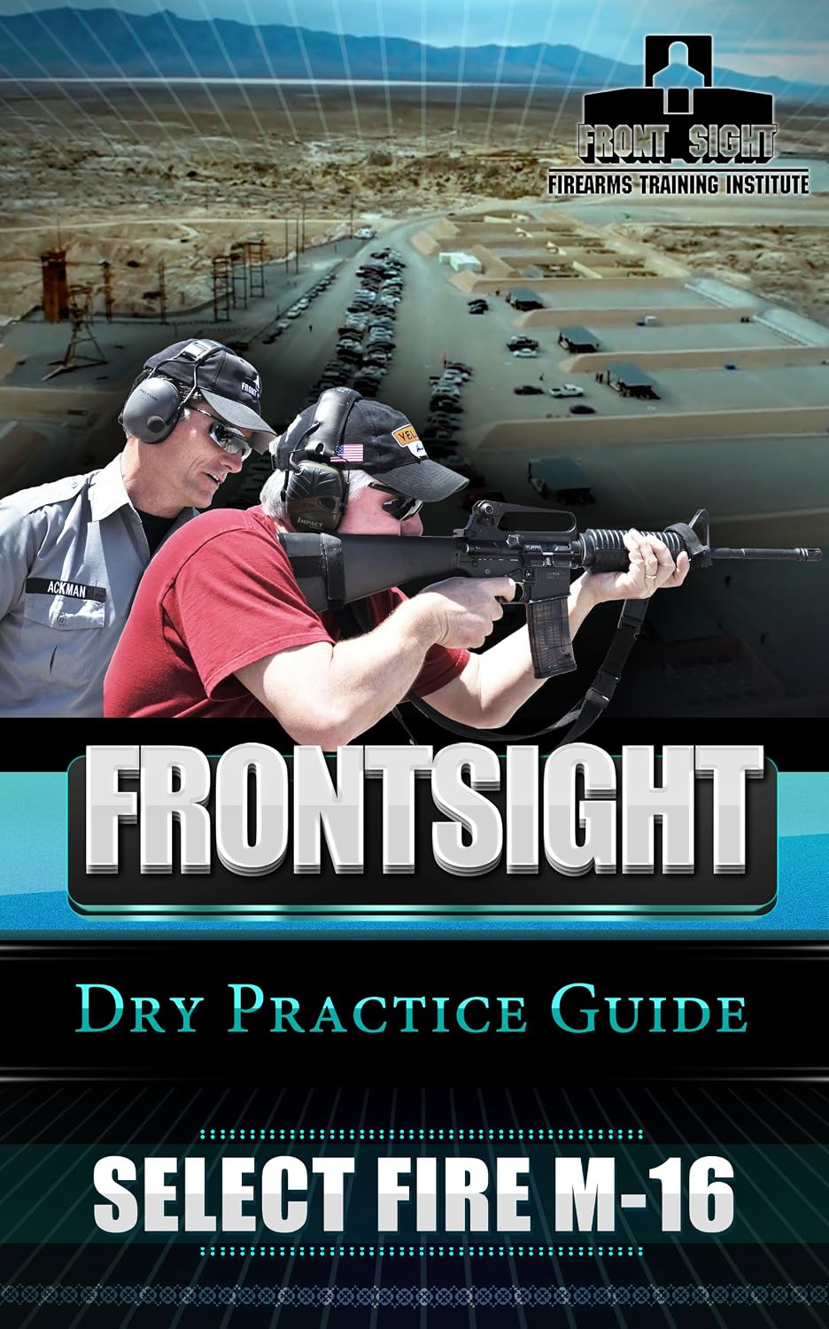 Amazon.com: Practice Guide: Select Fire M16 (Front Sight Firearms ...