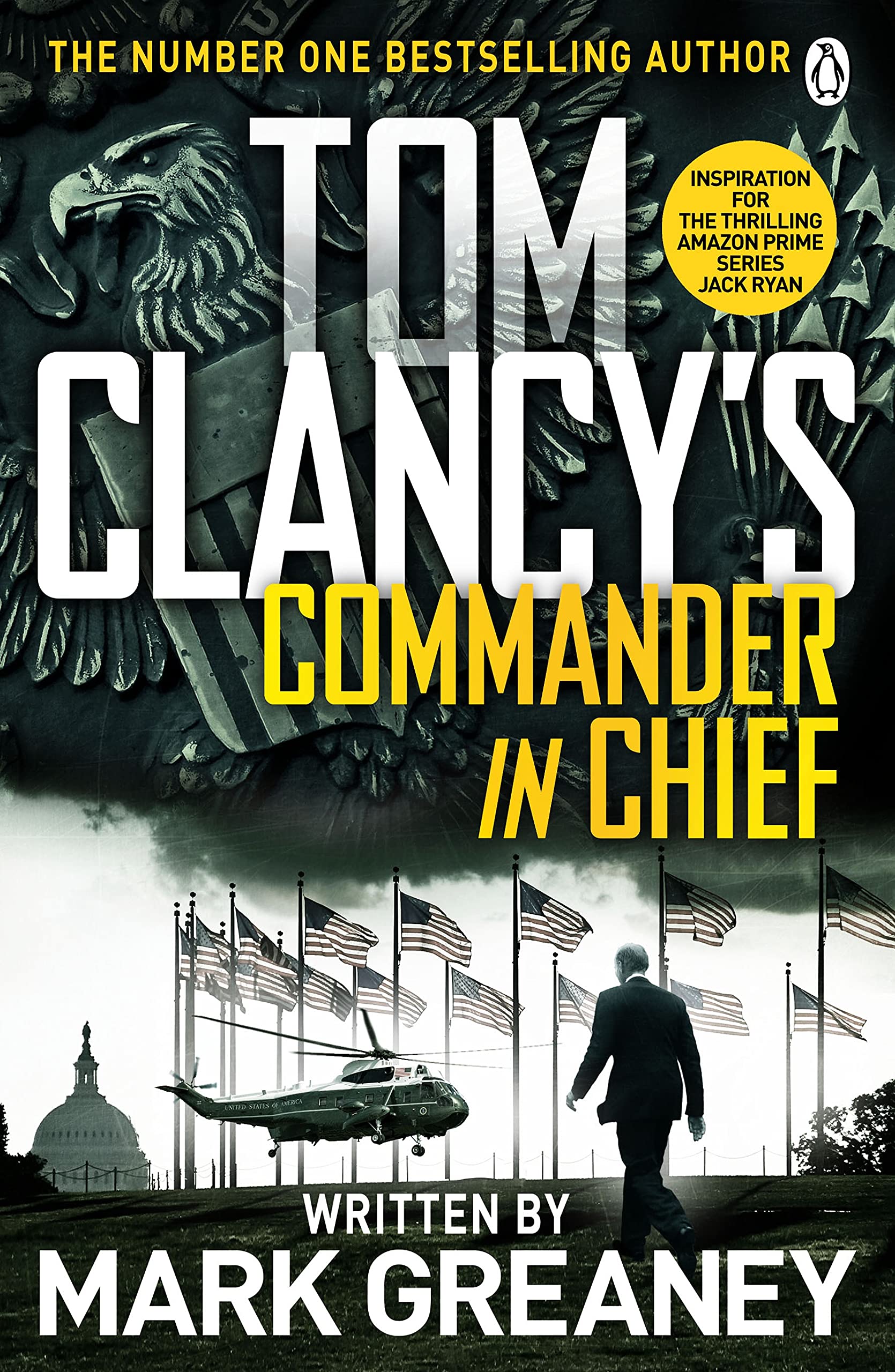 Tom Clancy's Commander-in-Chief: INSPIRATION FOR THE THRILLING AMAZON ...