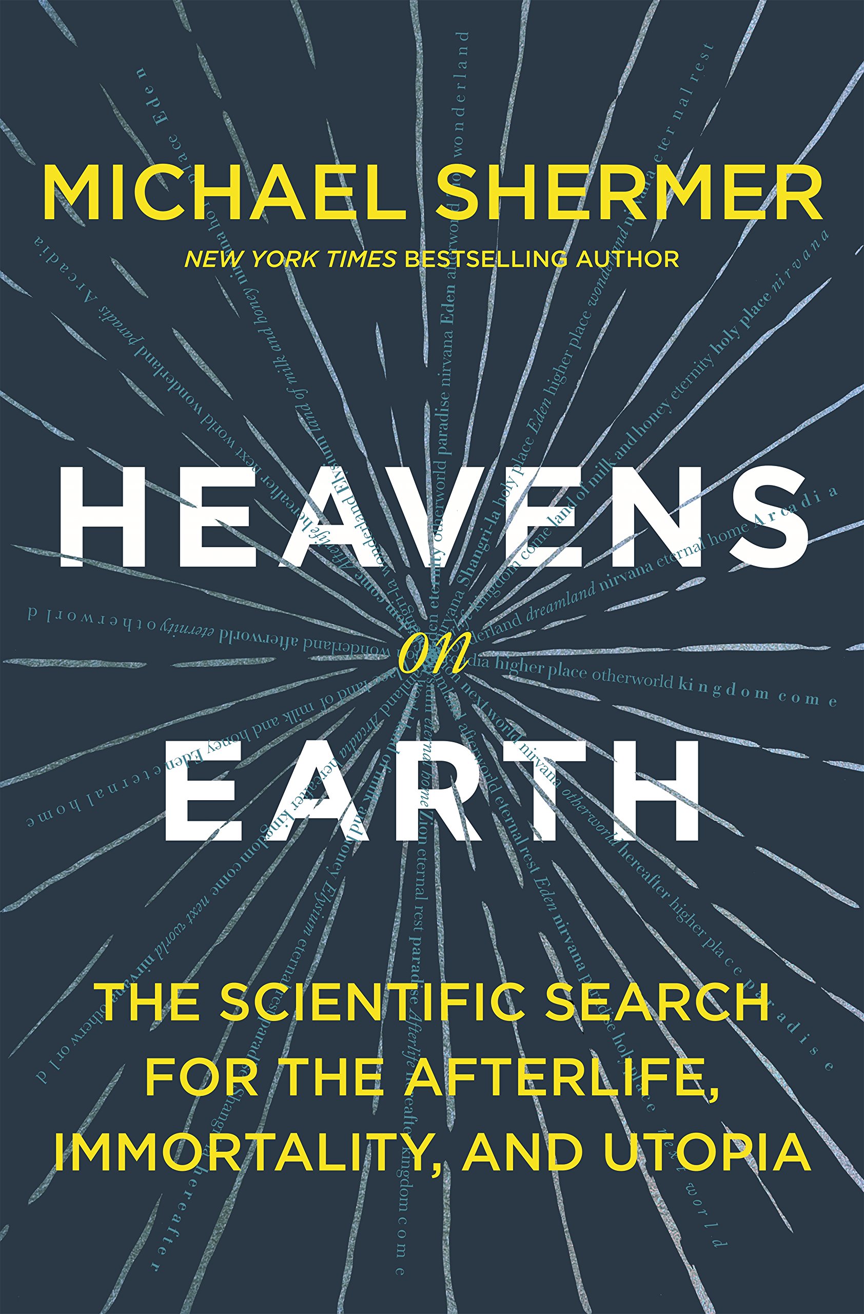 Heavens on Earth: The Scientific Search for the Afterlife, Immortality ...