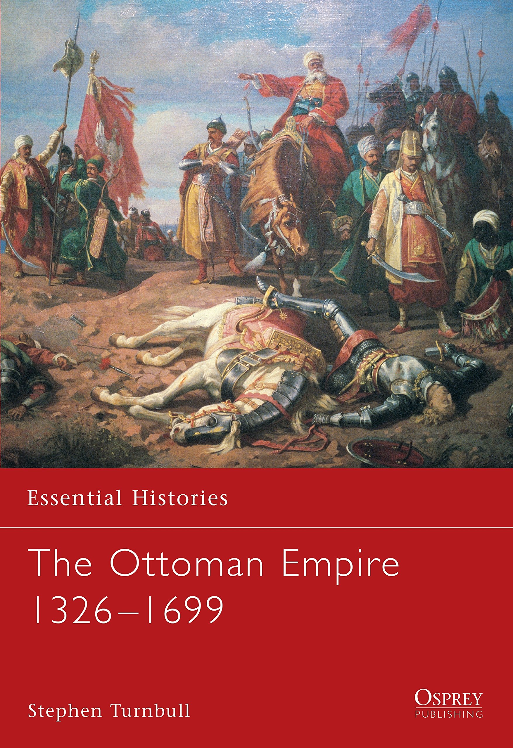 Amazon.com: The Ottoman Empire 1326–1699 (Essential Histories, 62 ...
