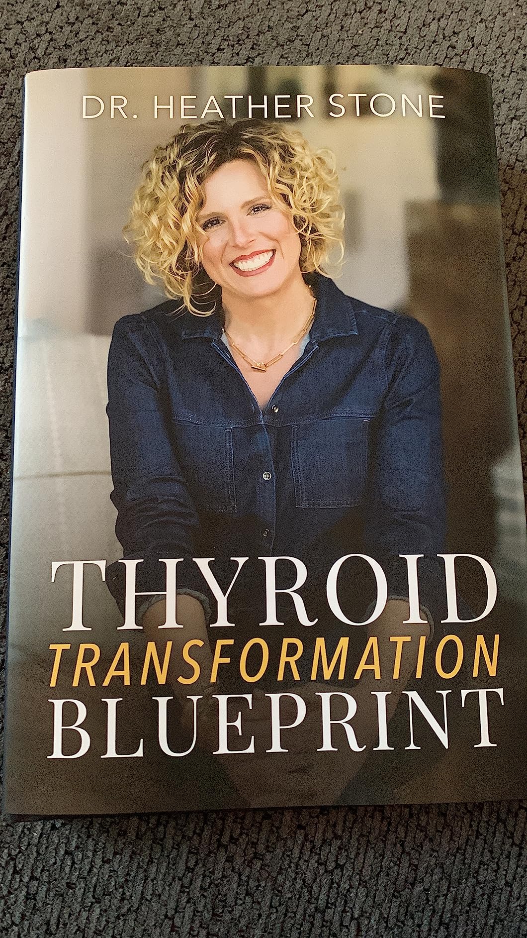 Thyroid Transformation Blueprint: Dr. Heather Stone: 9798988080909 ...