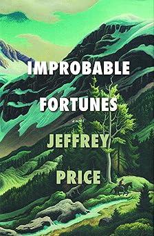 Amazon.com: Improbable Fortunes: A Novel: 9781941729083: Price, Jeffrey ...