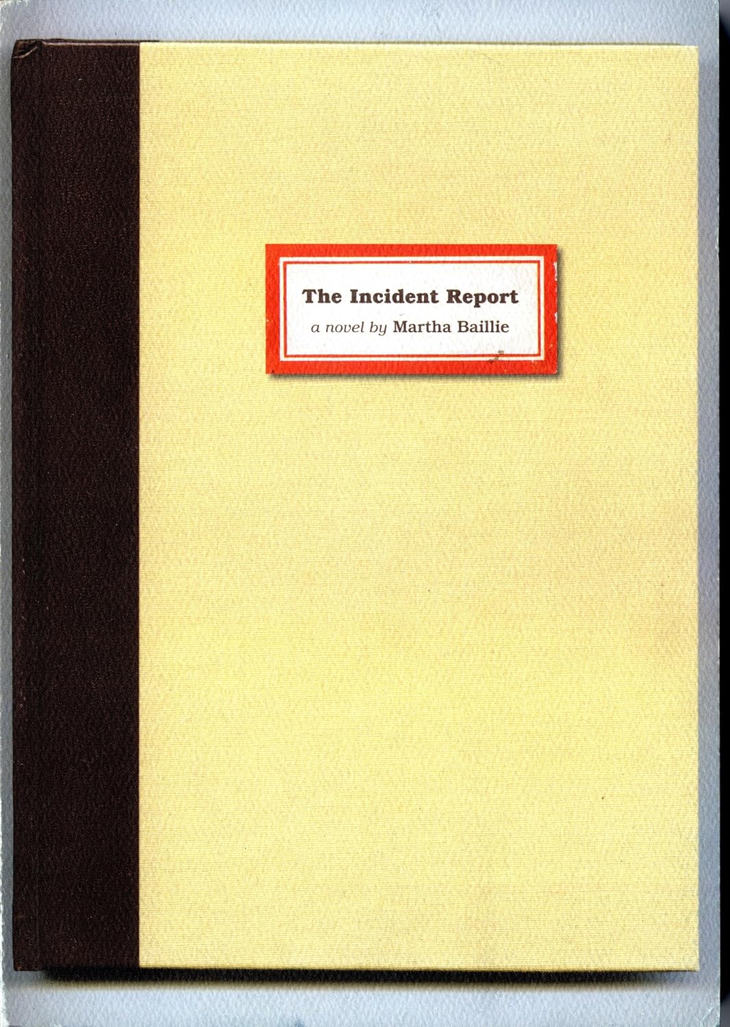 Amazon.com: The Incident Report: 9781552454565: Baillie, Martha: Books